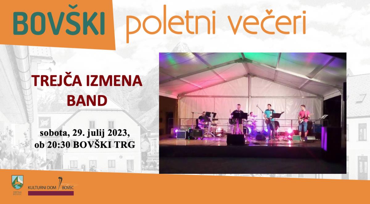BOVŠKI POLETNI VEČERI: TREJČA IZMENA BAND - obcina.bovec.si
